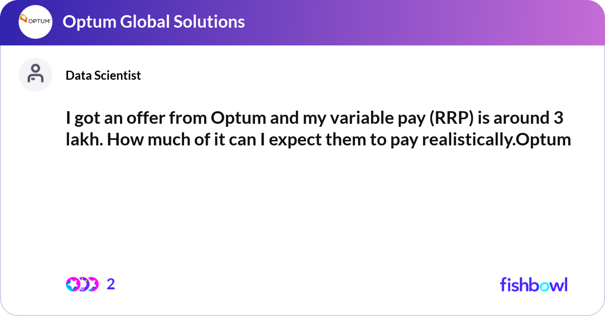 I got an offer from Optum and my variable pay (RRP... | Fishbowl