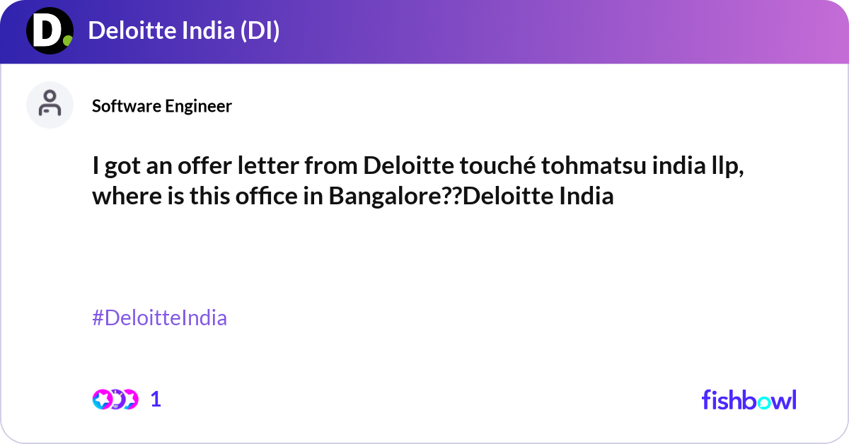 I got an offer letter from Deloitte touché tohmats... | Fishbowl