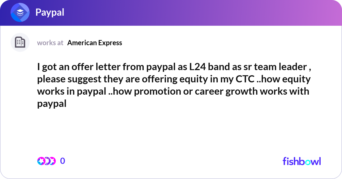 I got an offer letter from paypal as L24 band as s... | Fishbowl