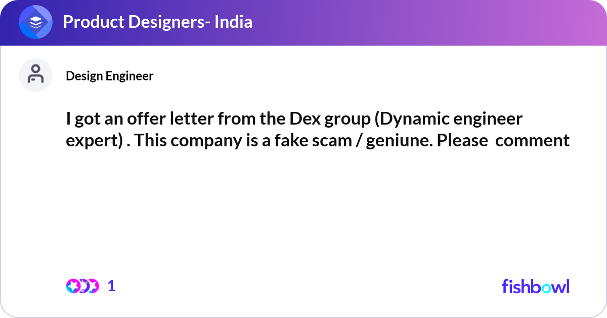 I got an offer letter from the Dex group (Dynamic ... | Fishbowl