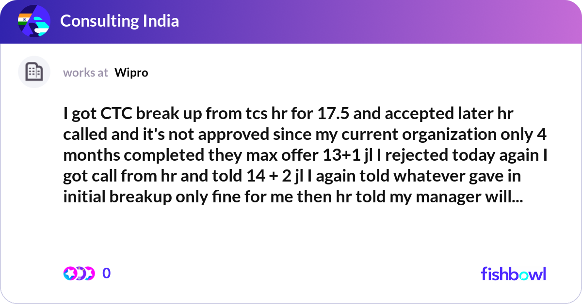 I got CTC break up from tcs hr for 17.5 and accept... | Fishbowl