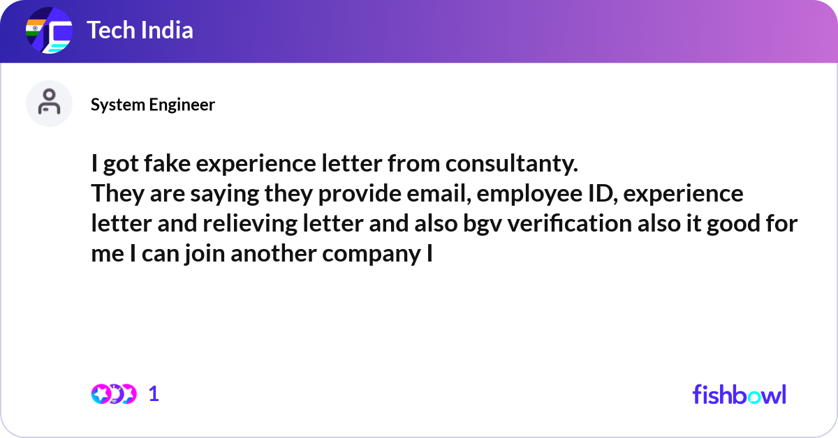 I got fake experience letter from consultanty. The... | Fishbowl