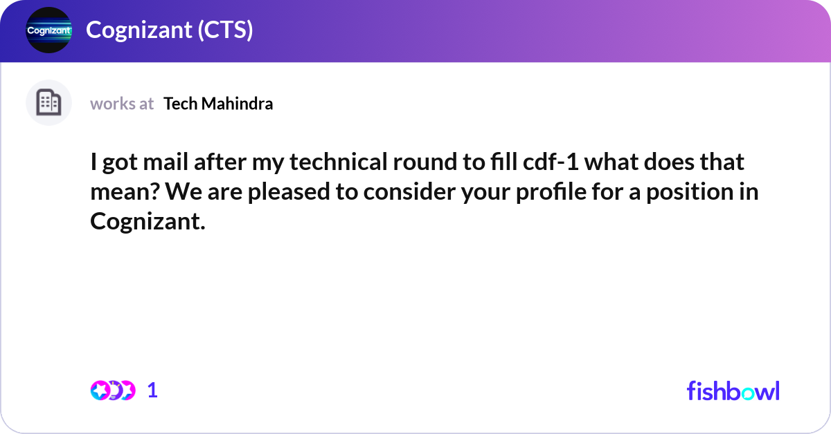 I got mail after my technical round to fill cdf-1 ... | Fishbowl