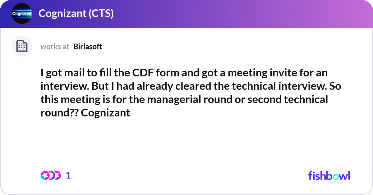 I got mail to fill the CDF form and got a meeting ... | Fishbowl