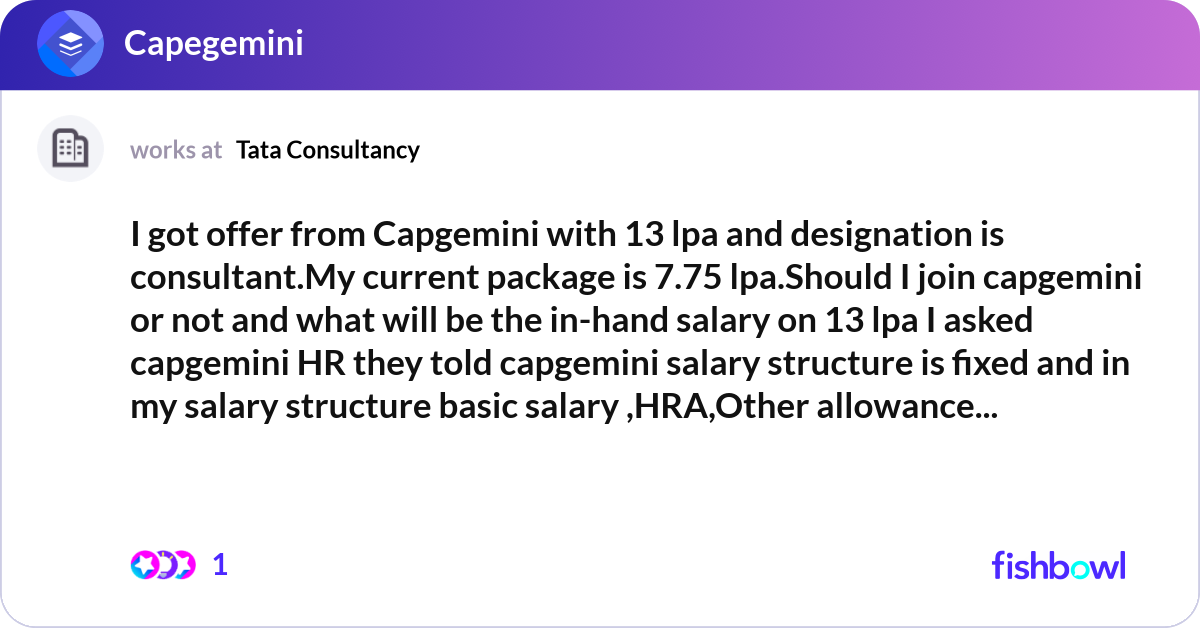 I got offer from Capgemini with 13 lpa and designa... | Fishbowl