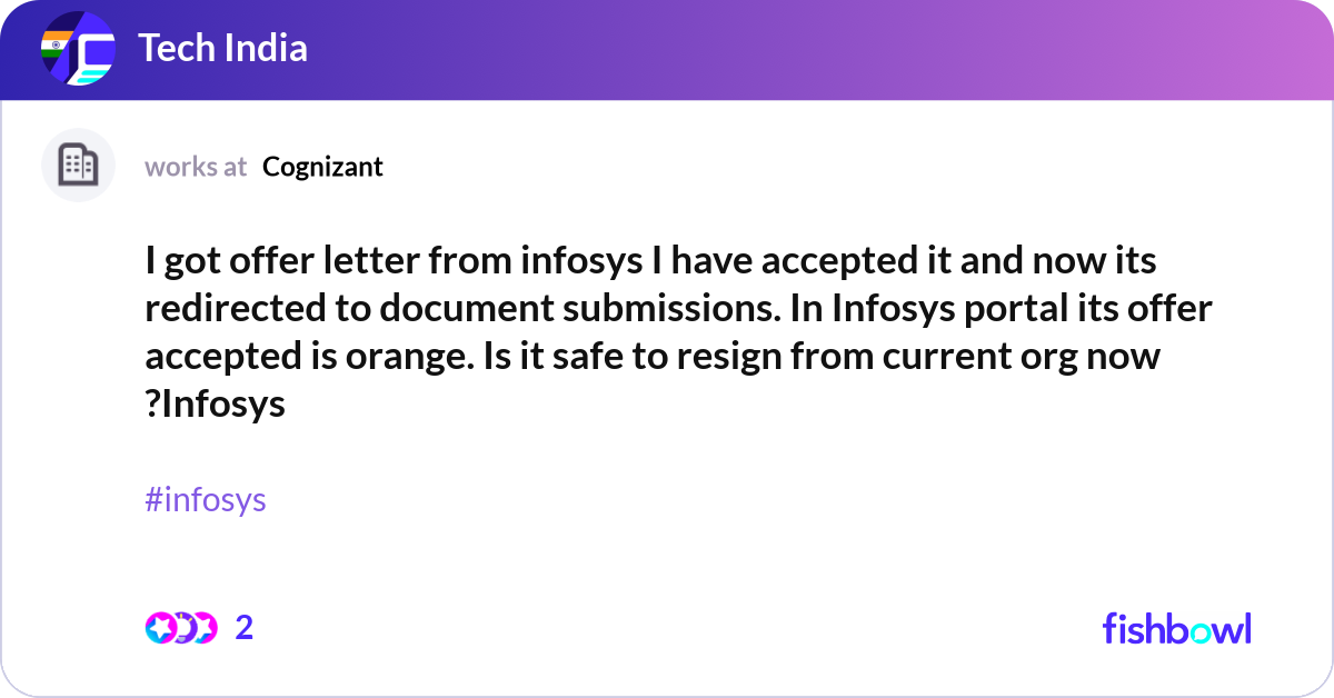 I got offer letter from infosys I have accepted it... | Fishbowl