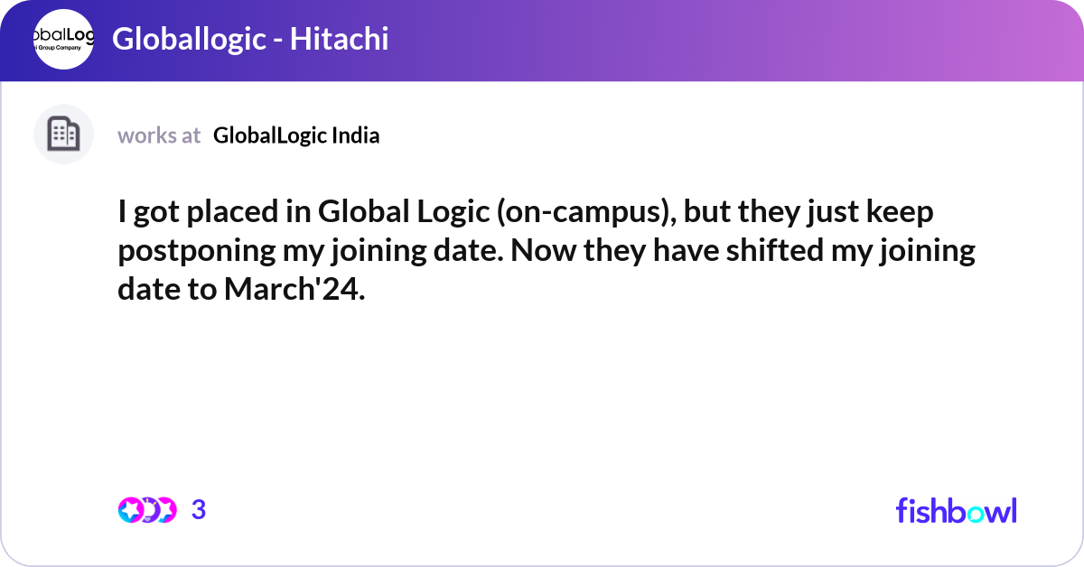 I got placed in Global Logic (on-campus), but they... | Fishbowl