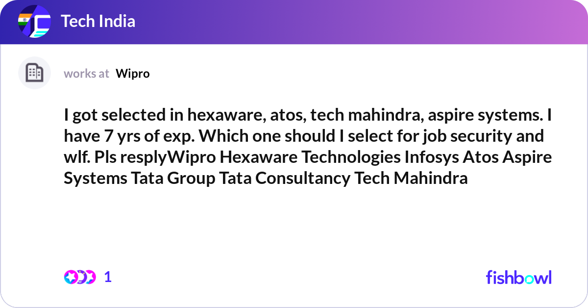 I got selected in hexaware, atos, tech mahindra, a... | Fishbowl