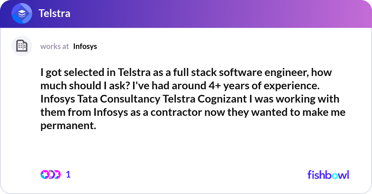 I got selected in Telstra as a full stack software... | Fishbowl