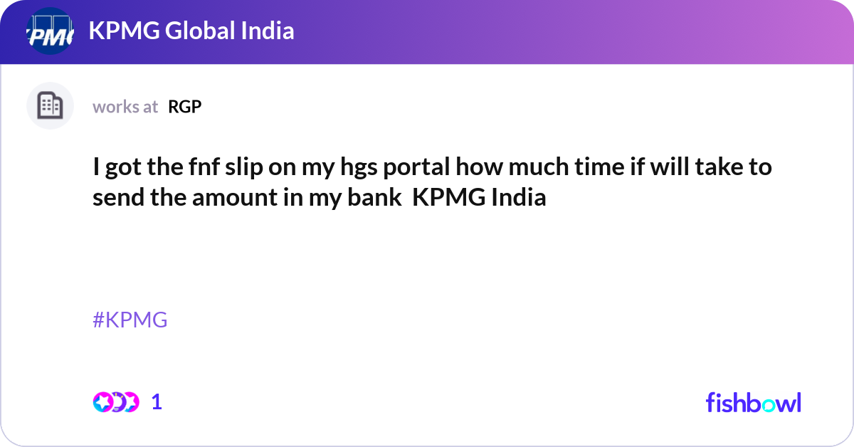 I got the fnf slip on my hgs portal how much time ... | Fishbowl