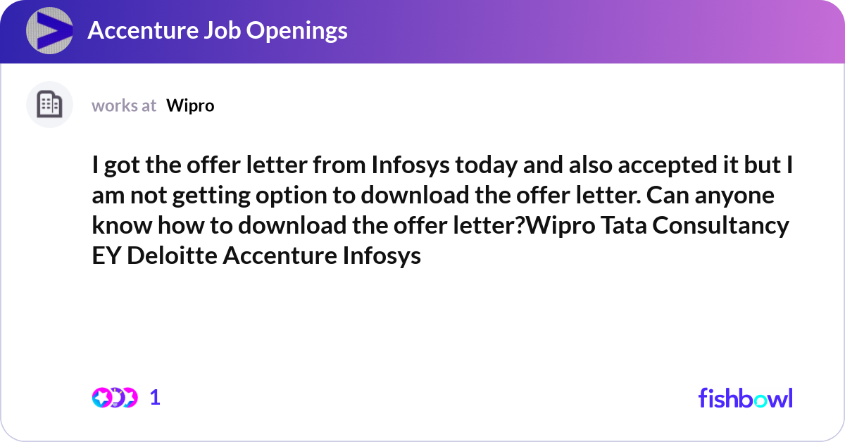 I got the offer letter from Infosys today and also... | Fishbowl