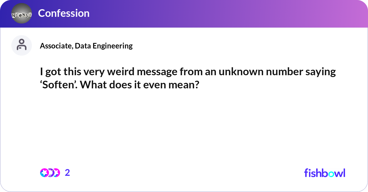 I got this very weird message from an unknown numb... | Fishbowl