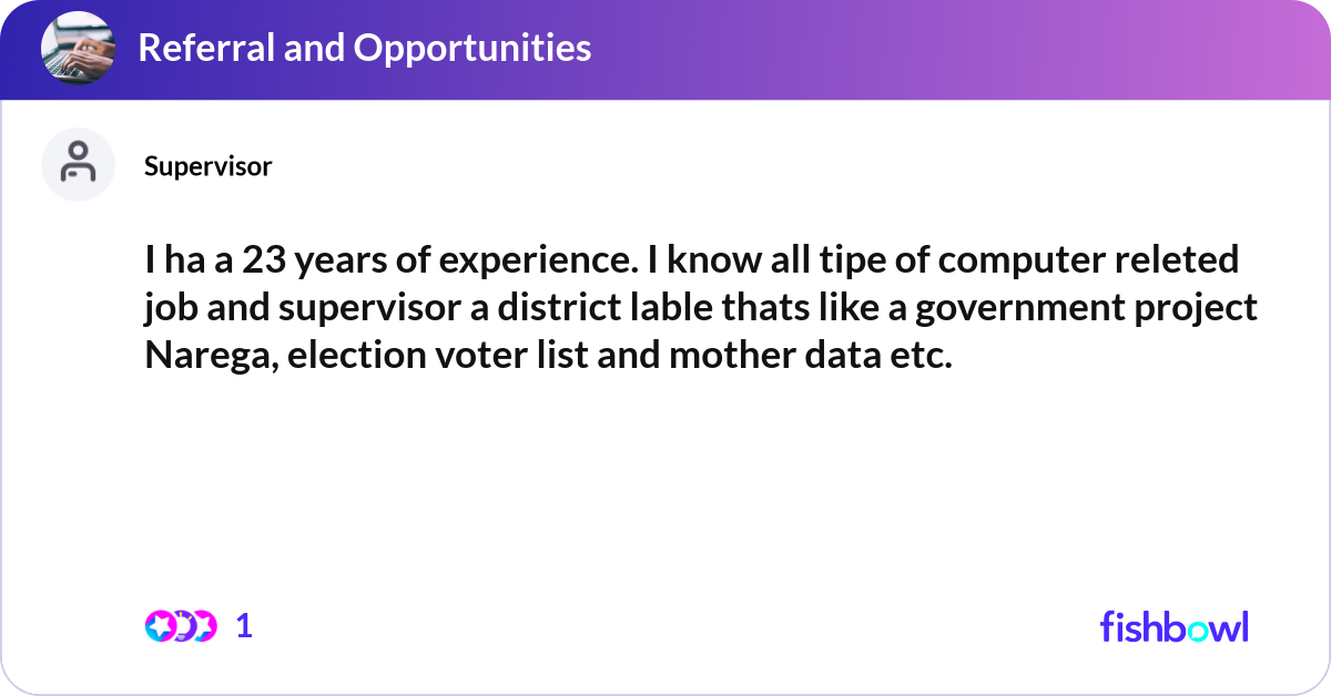 I ha a 23 years of experience. I know all tipe of ... | Fishbowl