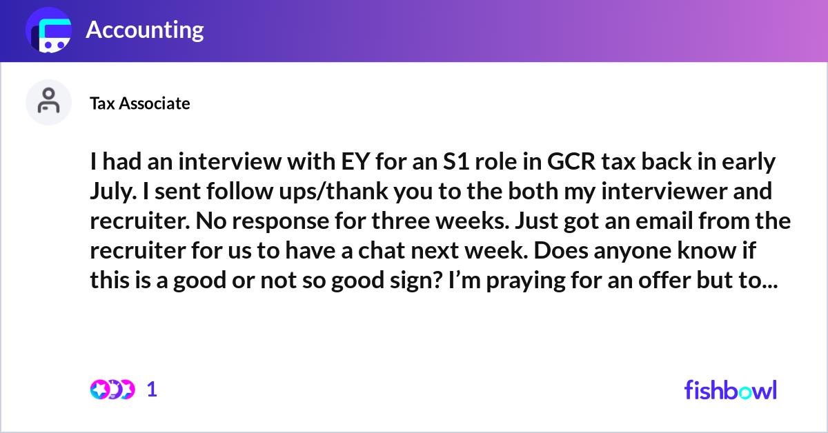 I had an interview with EY for an S1 role in GCR t... | Fishbowl