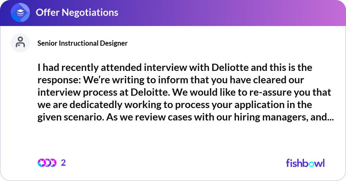 I had recently attended interview with Deliotte an... | Fishbowl