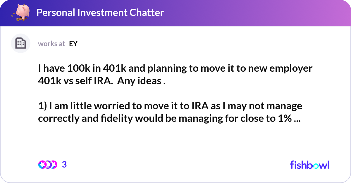 I have 100k in 401k and planning to move it to new... | Fishbowl