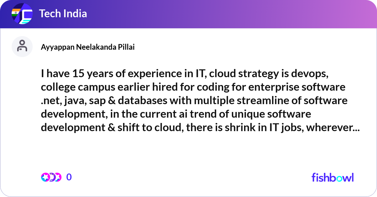 I have 15 years of experience in IT, cloud strateg... | Fishbowl