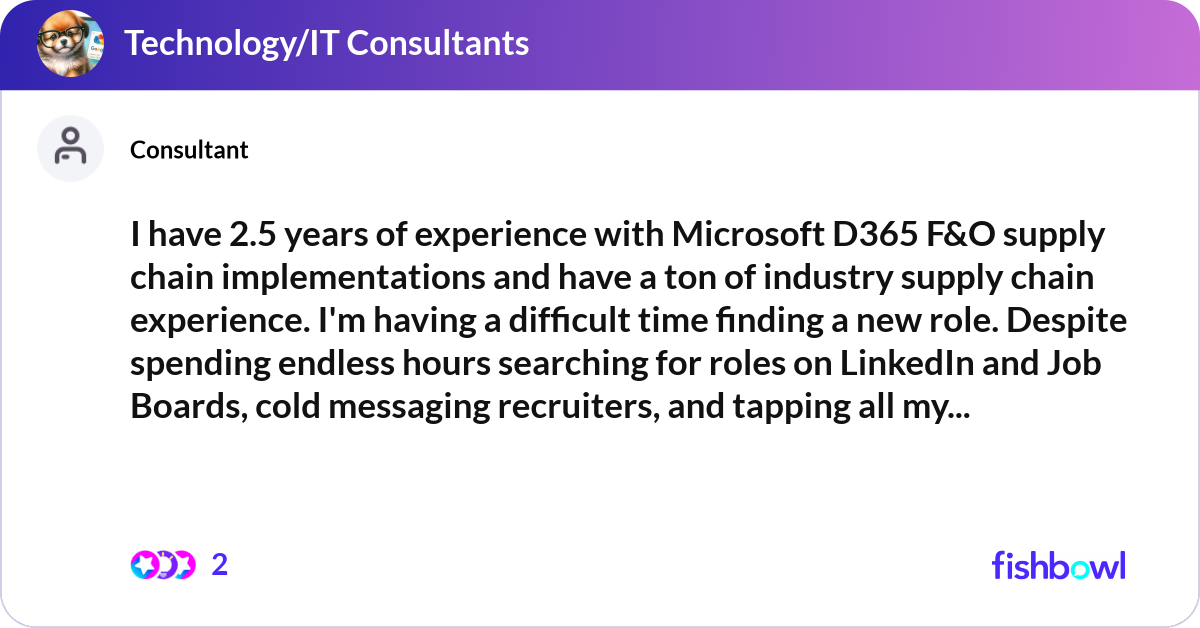 I have 2.5 years of experience with Microsoft D365... | Fishbowl