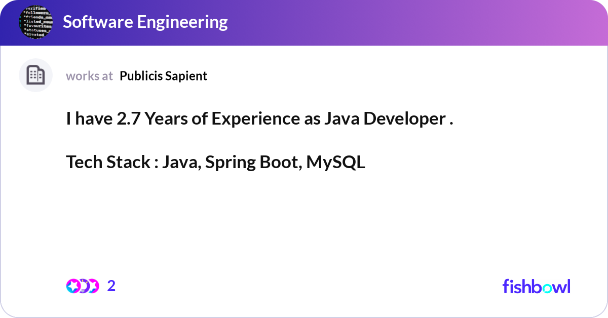 I have 2.7 Years of Experience as Java Developer .... | Fishbowl