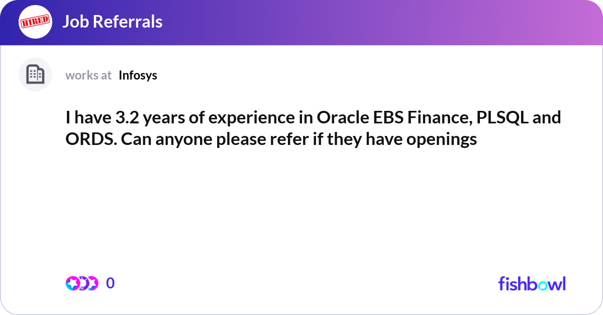 I have 3.2 years of experience in Oracle EBS Finan... | Fishbowl