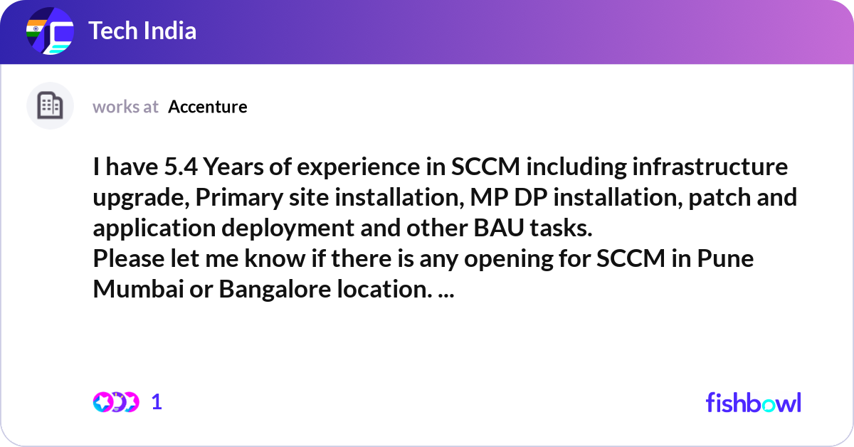 I have 5.4 Years of experience in SCCM including i... | Fishbowl