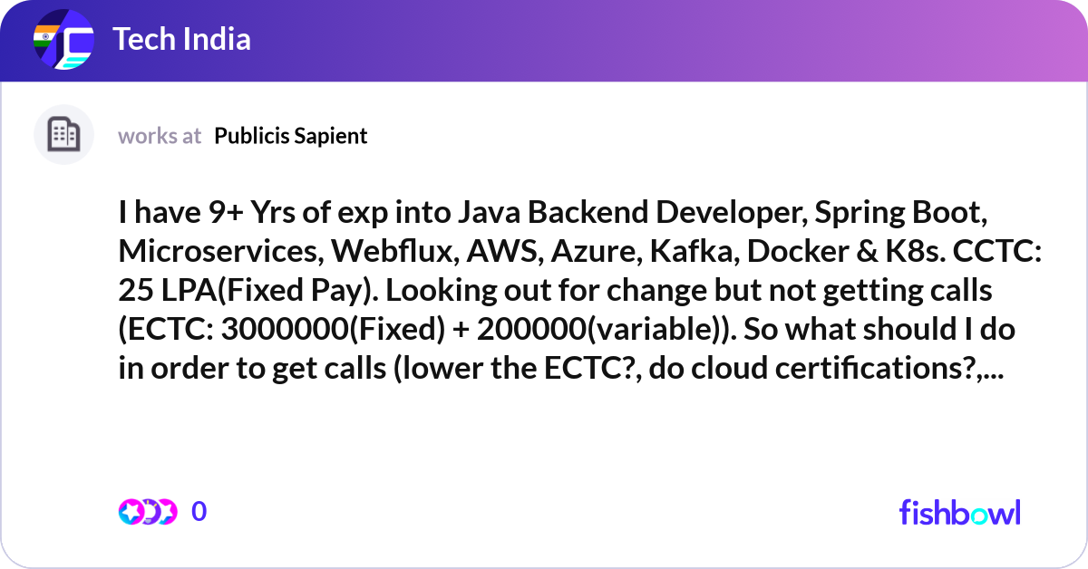 I have 9+ Yrs of exp into Java Backend Developer, ... | Fishbowl