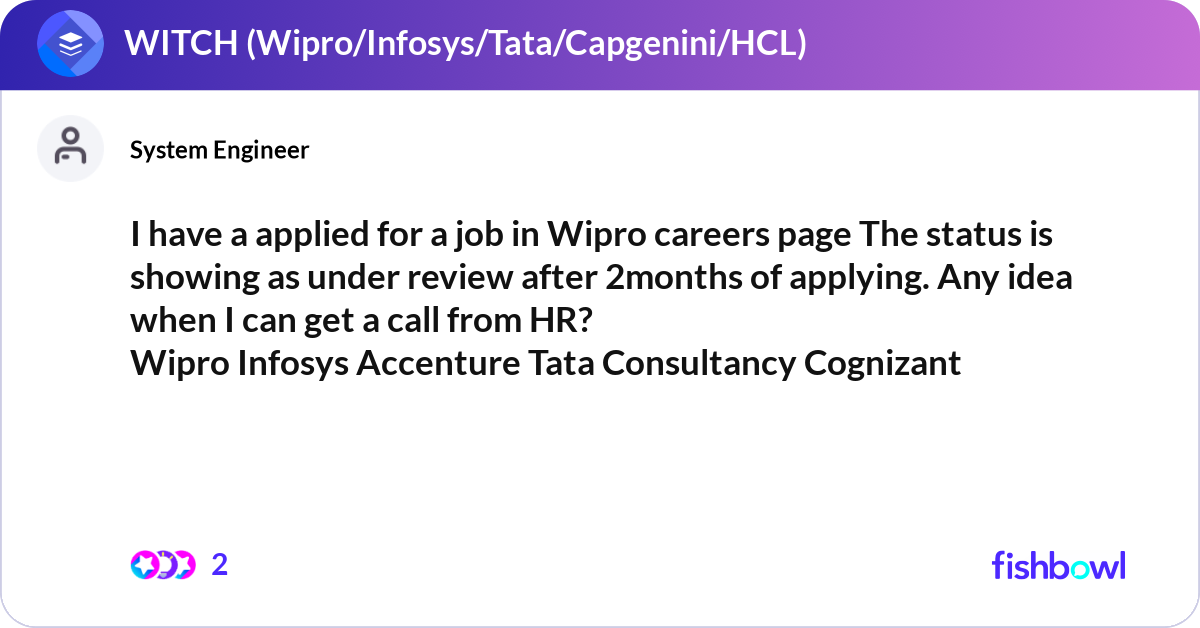I have a applied for a job in Wipro careers page T... | Fishbowl