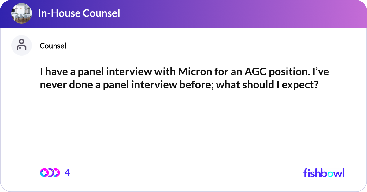 I have a panel interview with Micron for an AGC po... | Fishbowl