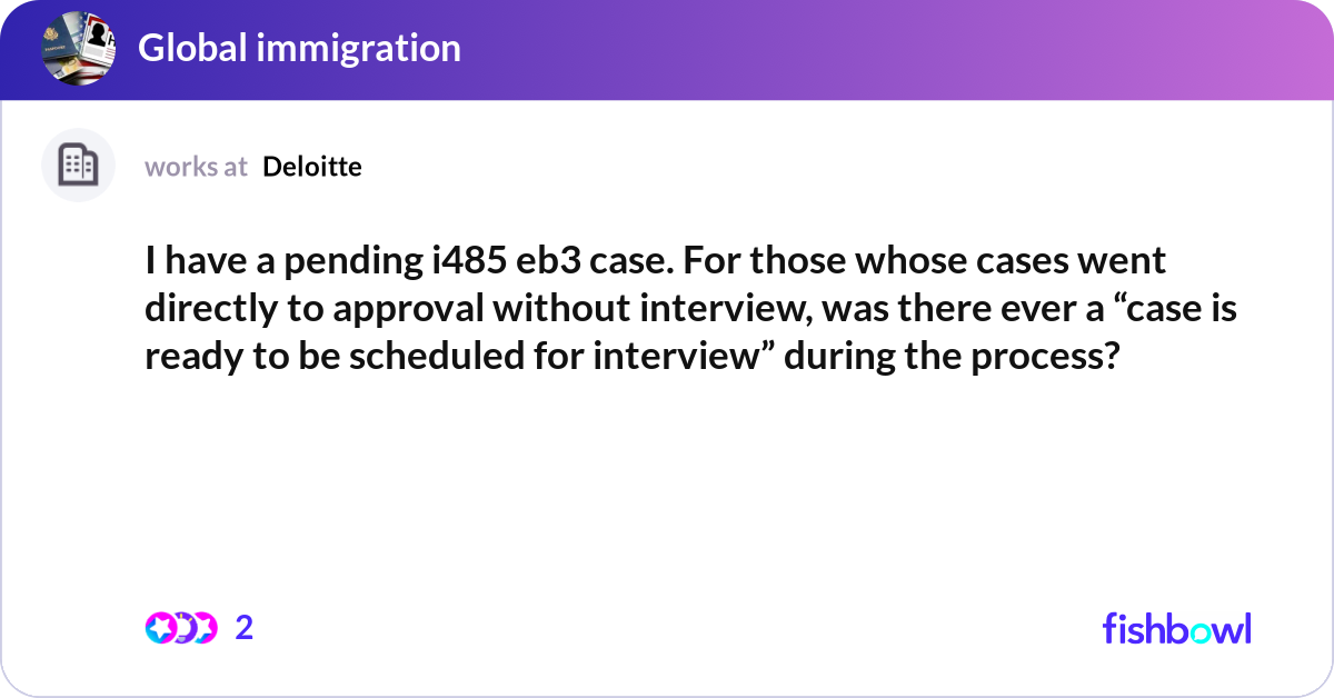 I have a pending i485 eb3 case. For those whose ca... | Fishbowl