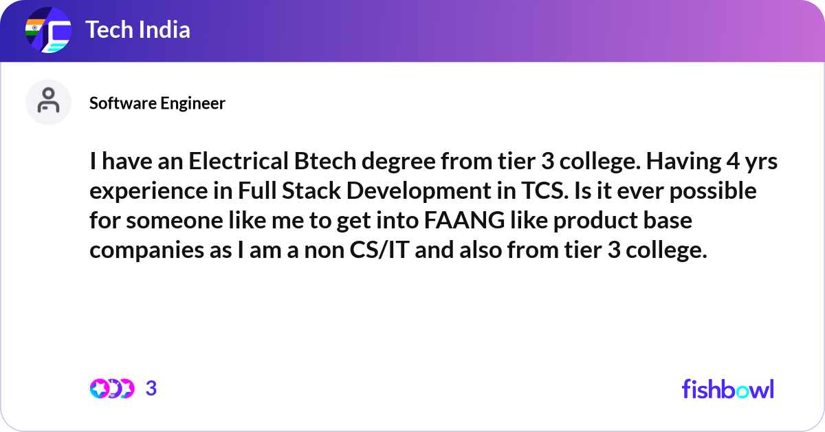 I have an Electrical Btech degree from tier 3 coll... | Fishbowl