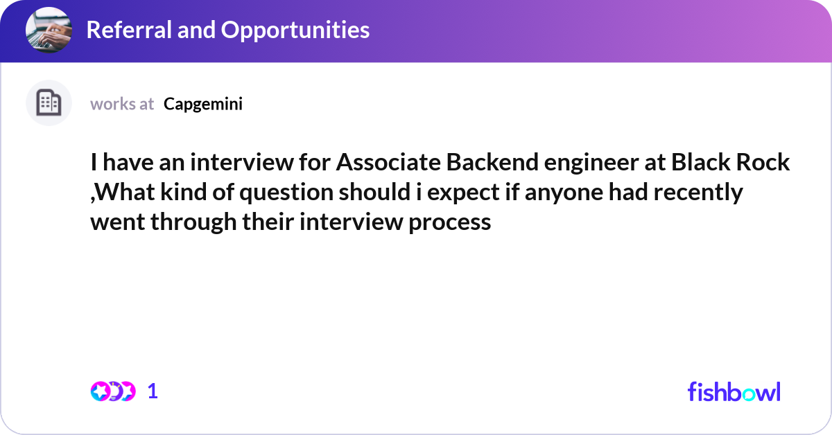I have an interview for Associate Backend engineer... | Fishbowl