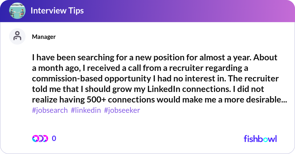 I have been searching for a new position for almos... | Fishbowl