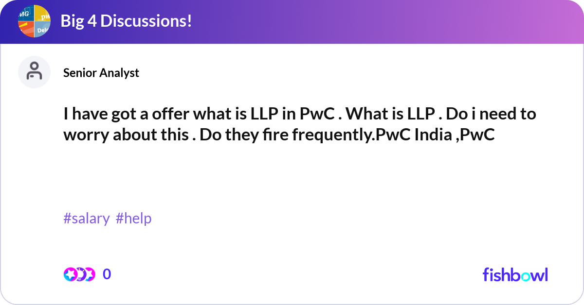 I have got a offer what is LLP in PwC . What is LL... | Fishbowl