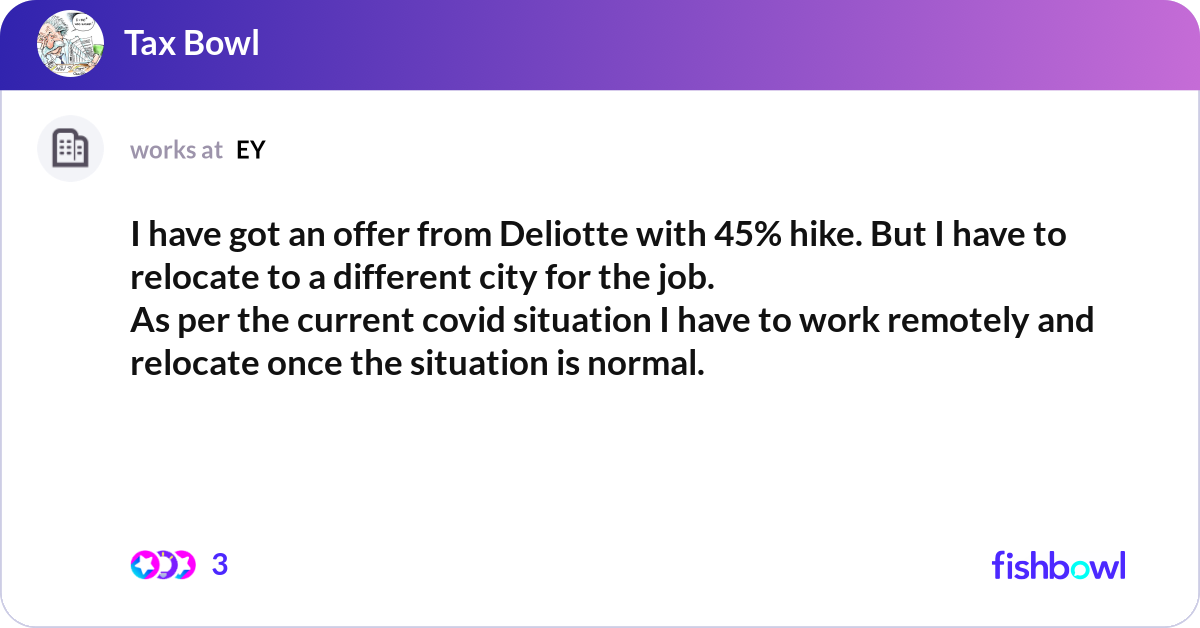 I have got an offer from Deliotte with 45% hike. B... | Fishbowl