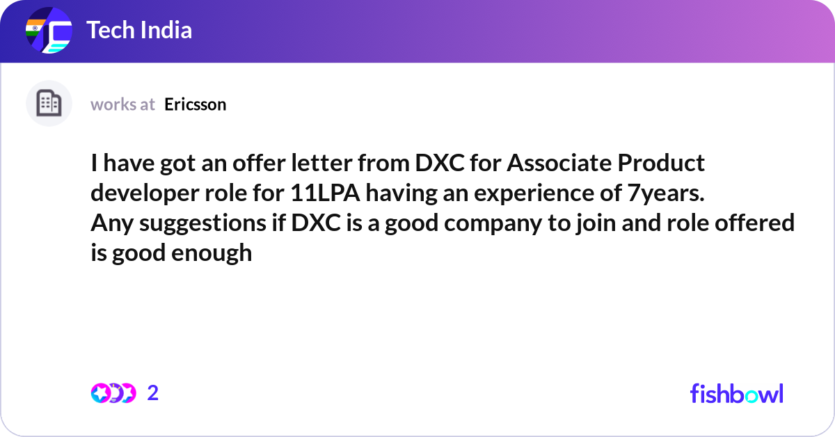 I have got an offer letter from DXC for Associate ... | Fishbowl