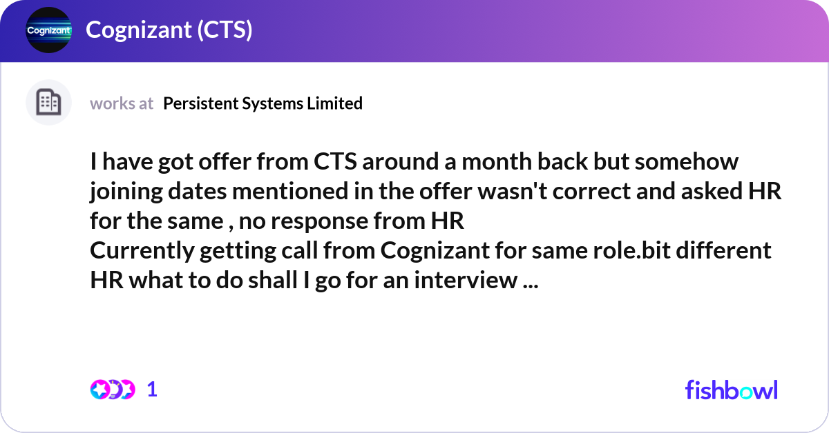 I have got offer from CTS around a month back but ... | Fishbowl