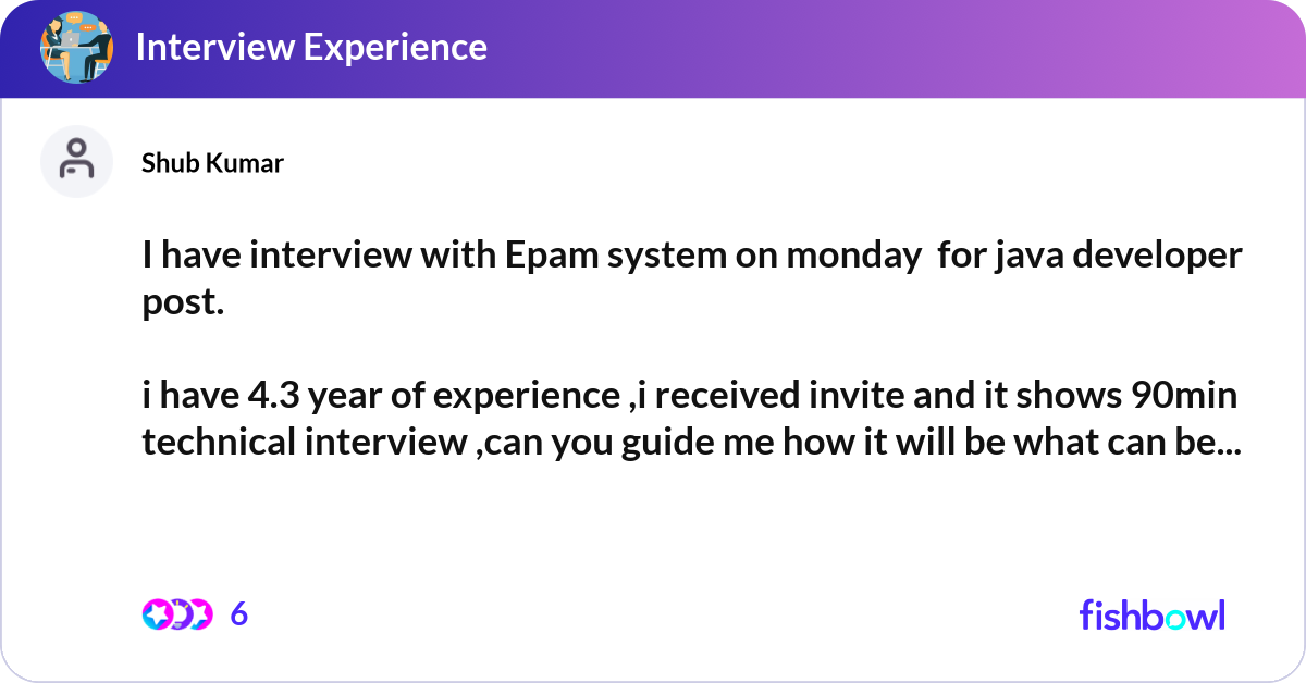 I have interview with Epam system on monday for j... | Fishbowl