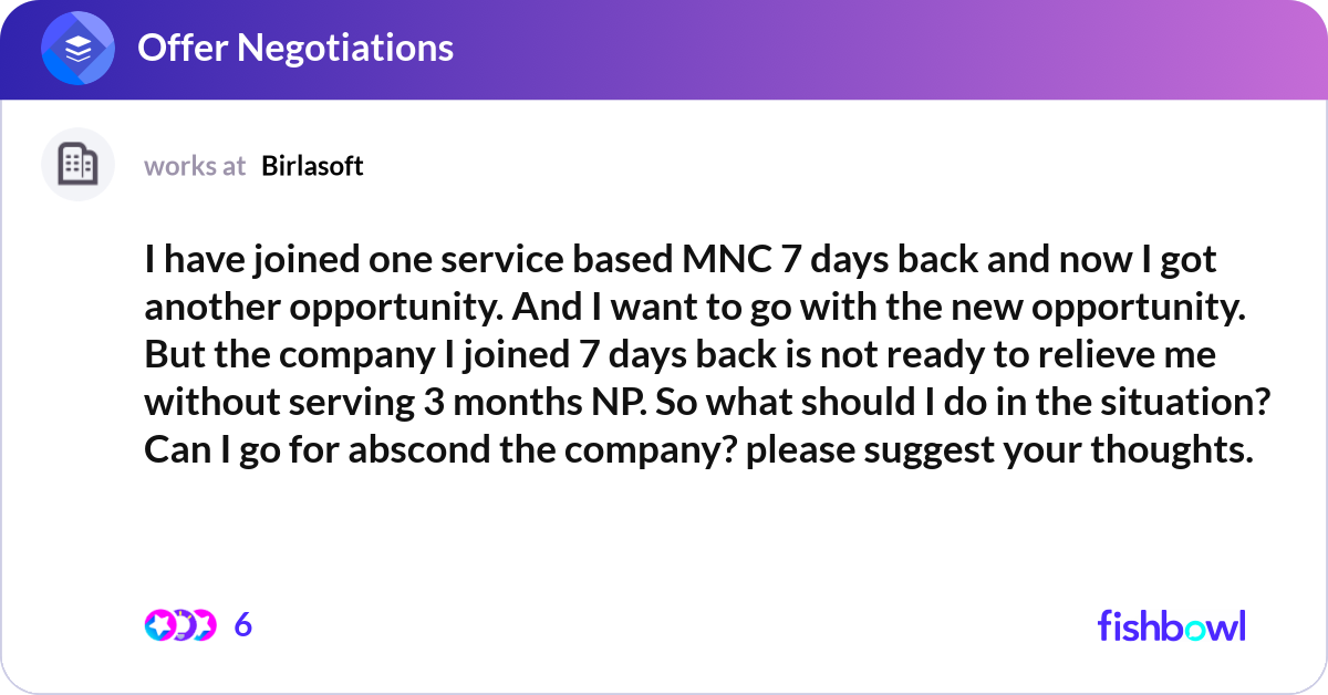 I have joined one service based MNC 7 days back an... | Fishbowl