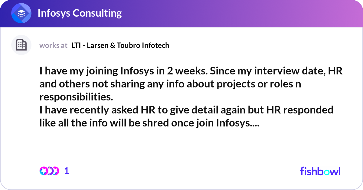 I have my joining Infosys in 2 weeks. Since my int... | Fishbowl