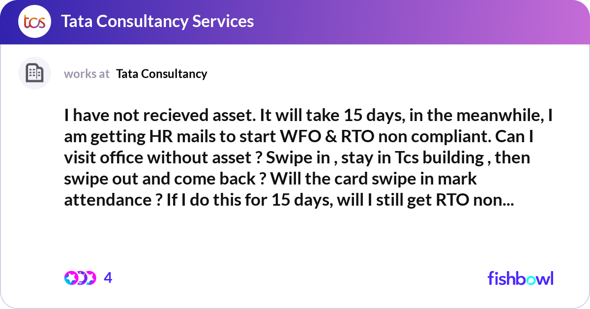 I have not recieved asset. It will take 15 days, i... | Fishbowl