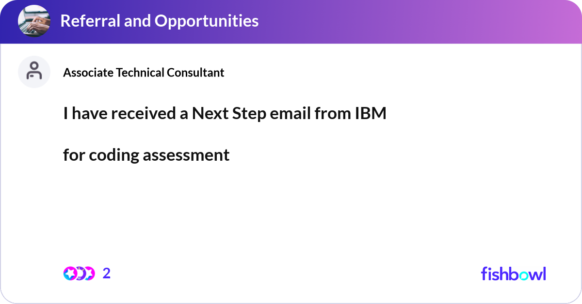 I have received a Next Step email from IBM for c... | Fishbowl