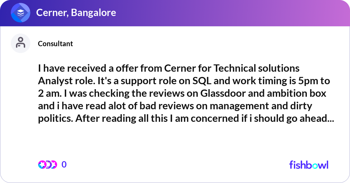 I have received a offer from Cerner for Technical ... | Fishbowl