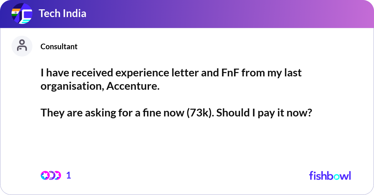 I have received experience letter and FnF from my ... | Fishbowl