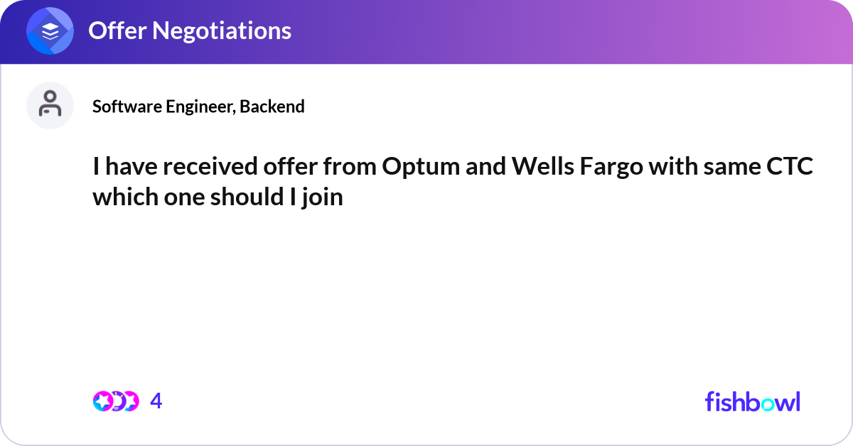 I have received offer from Optum and Wells Fargo w... | Fishbowl