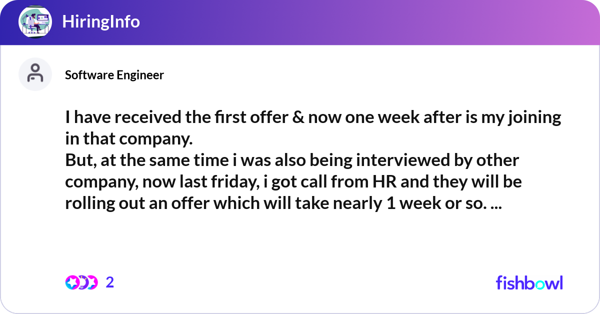 I have received the first offer & now one week aft... | Fishbowl