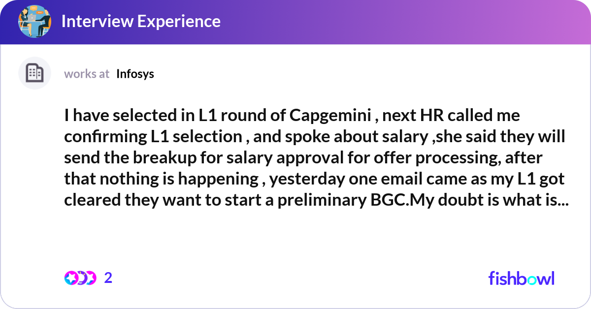 I have selected in L1 round of Capgemini , next HR... | Fishbowl