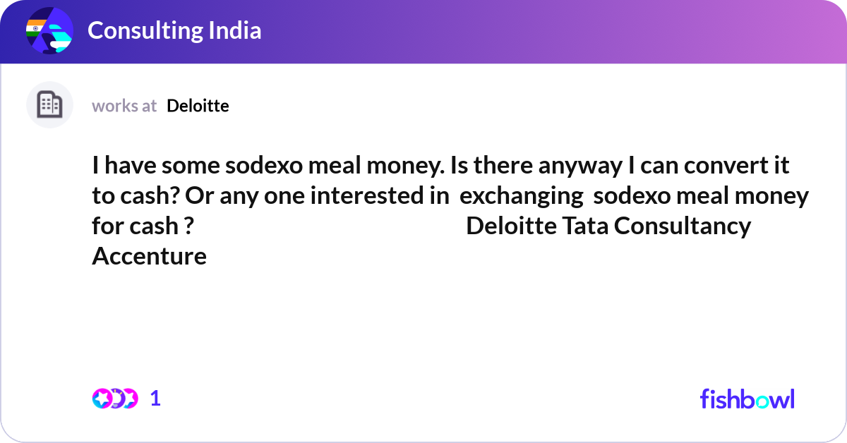 I have some sodexo meal money. Is there anyway I c... | Fishbowl