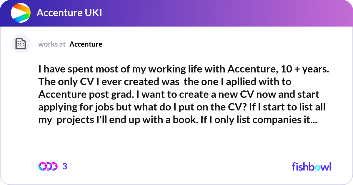 I have spent most of my working life with Accentur... | Fishbowl