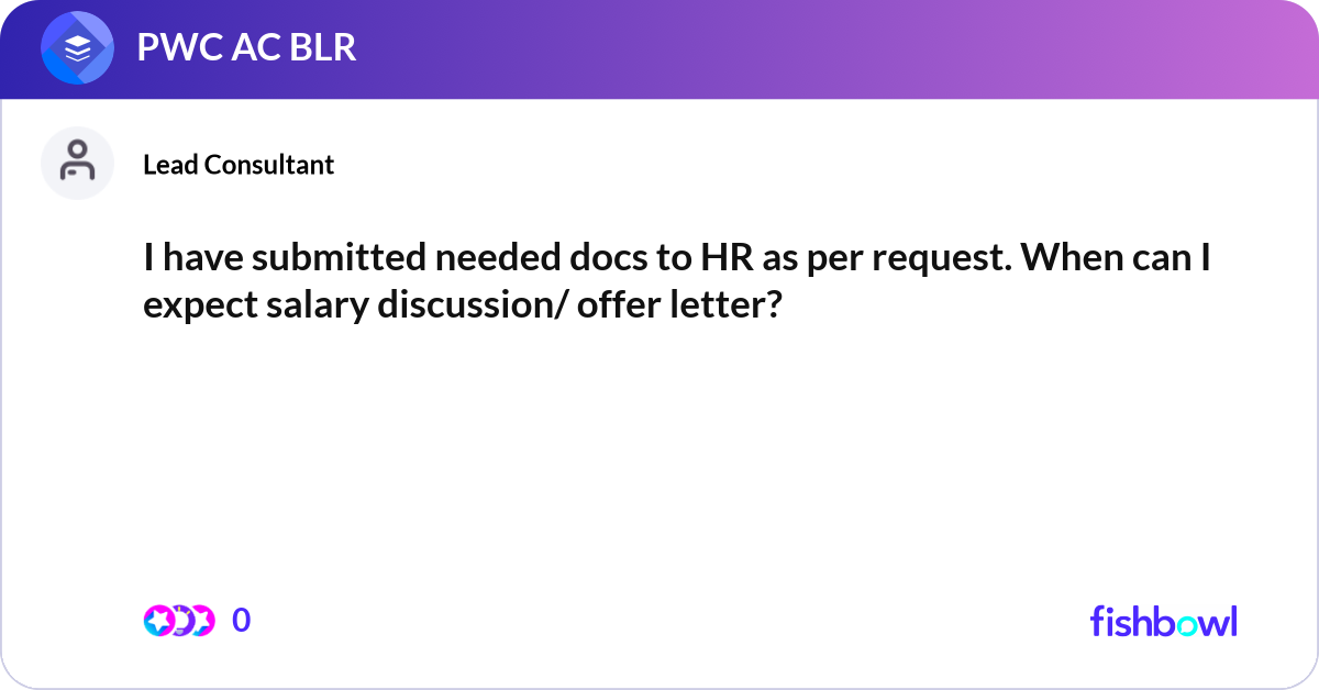 I have submitted needed docs to HR as per request.... | Fishbowl
