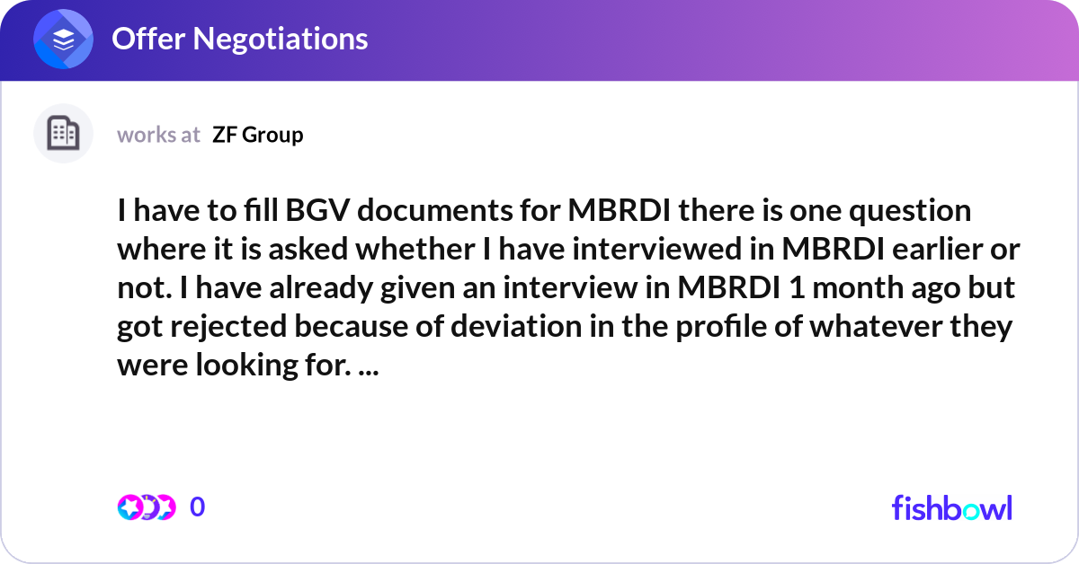 I have to fill BGV documents for MBRDI there is on... | Fishbowl